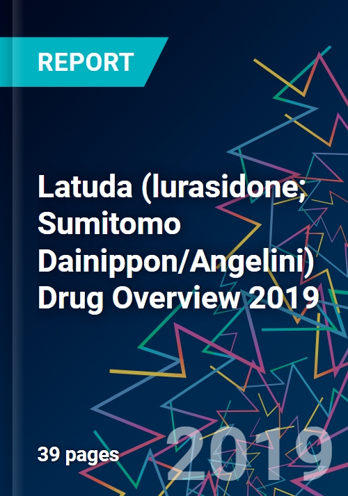 Latuda (lurasidone; Sumitomo Dainippon/Angelini) Drug Overview 2019